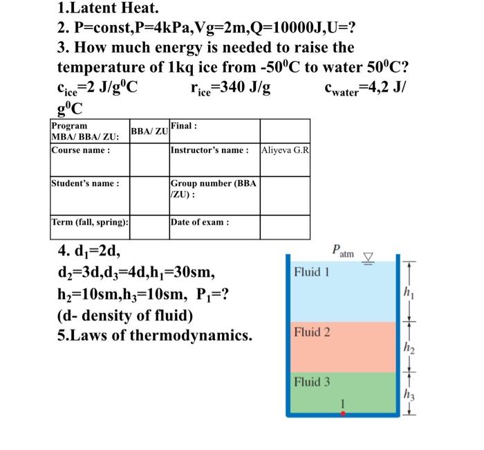 1.Latent Heat. 2. P= const, P=4kPa,Vg=2 m,Q=10000 | Chegg.com