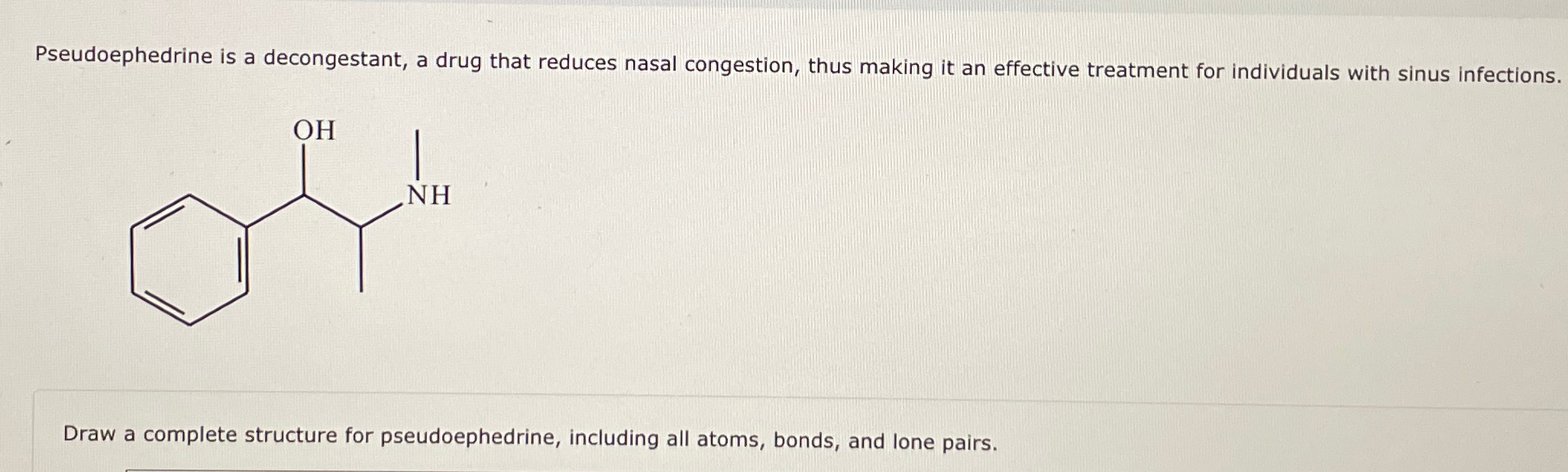 Solved Pseudoephedrine is a decongestant, a drug that | Chegg.com