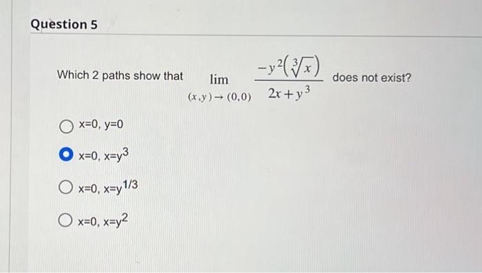 Solved Which 2 paths show that lim(x,y)→(0,0)2x+y3−y2(3x) | Chegg.com