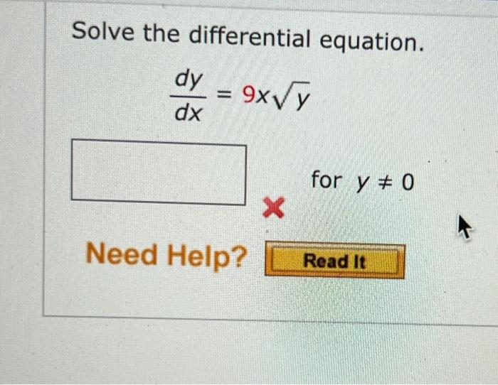 Solved Solve the differential equation. dxdy=9xy for y =0 | Chegg.com