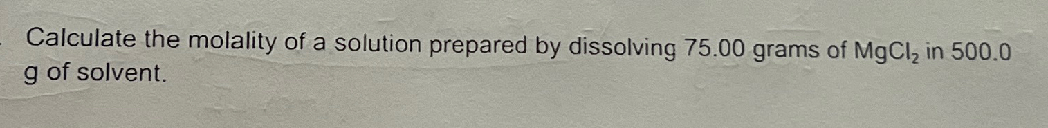 Solved Calculate the molality of a solution prepared by | Chegg.com