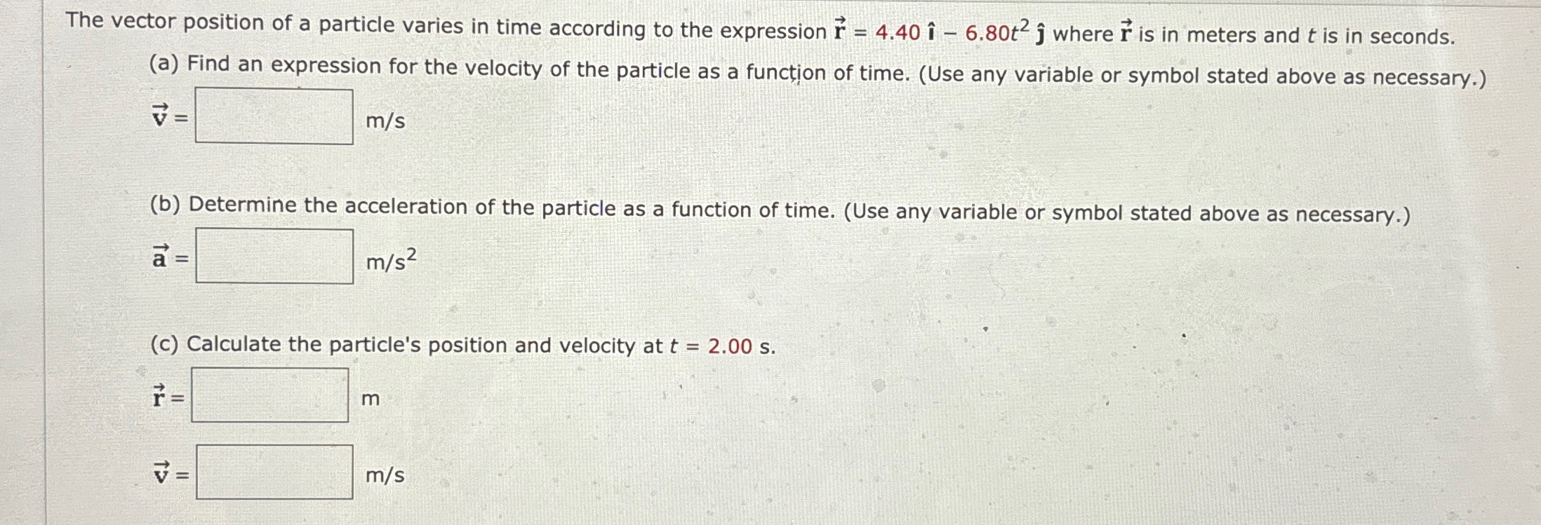 Solved The vector position of a particle varies in time | Chegg.com