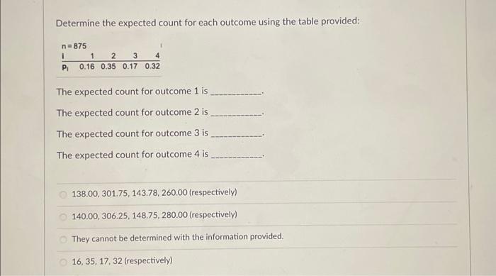 [solved] Determine The Expected Count For Each Outcome Usi