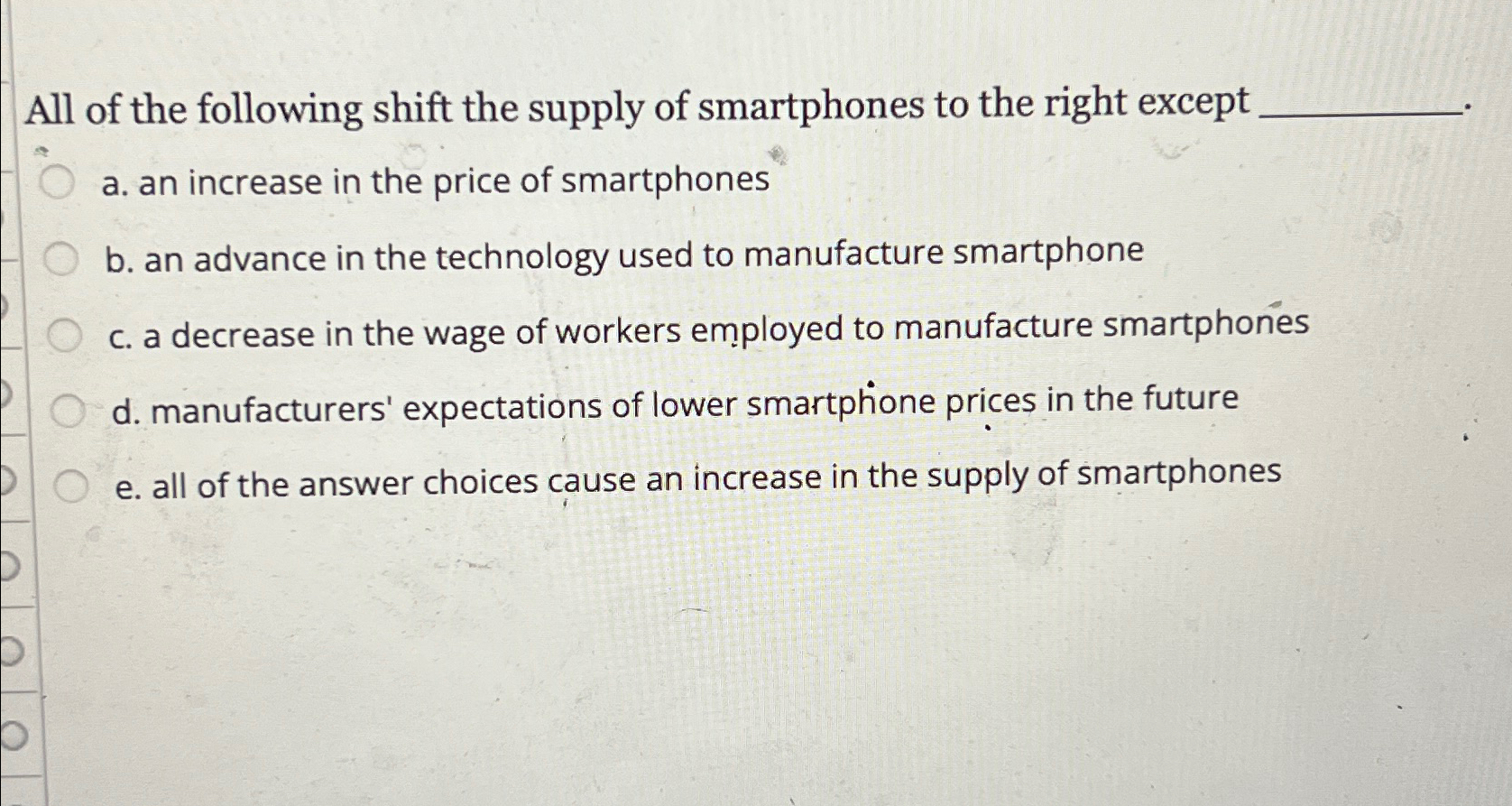 Solved All of the following shift the supply of smartphones | Chegg.com