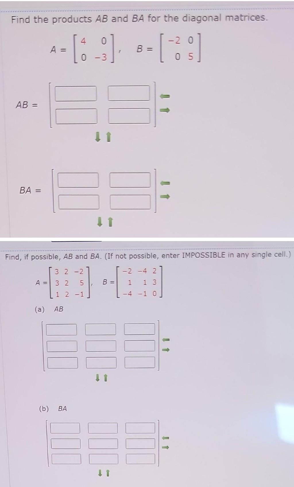 Solved Find the products AB and BA for the diagonal | Chegg.com