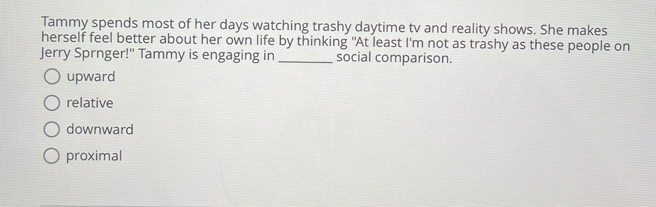 Solved Tammy spends most of her days watching trashy daytime | Chegg.com