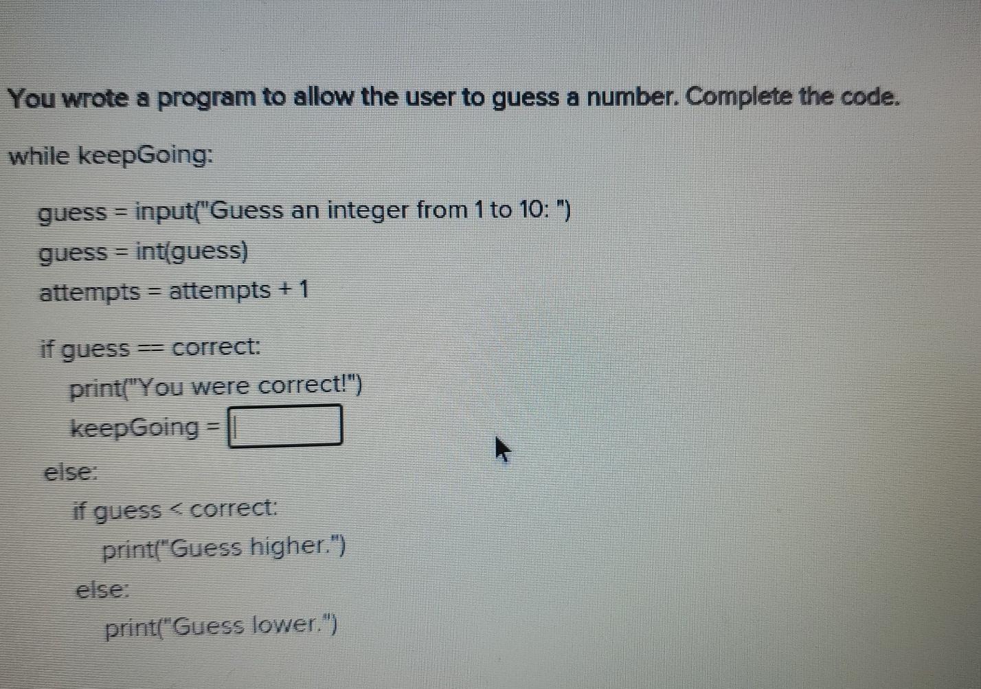 Solved You wrote a program to allow the user to guess a | Chegg.com