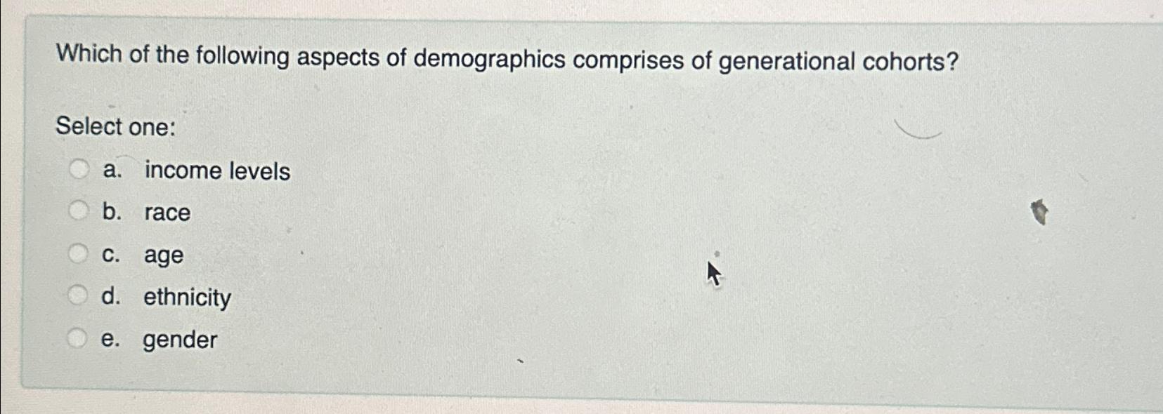 Solved Which of the following aspects of demographics | Chegg.com