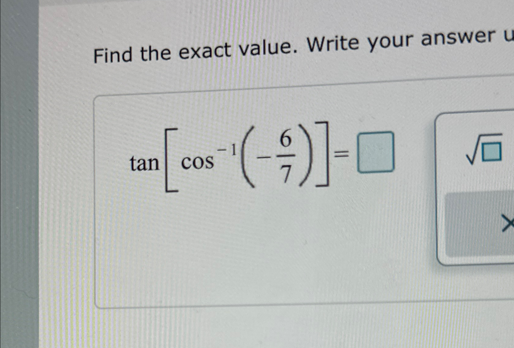 Solved Find the exact value. Write your | Chegg.com