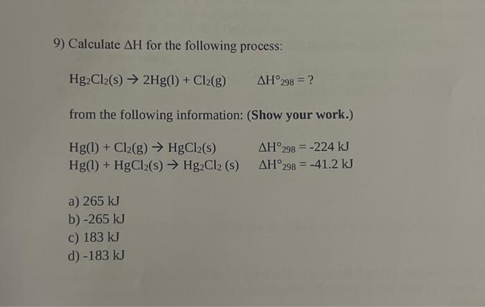 Solved 9) Calculate AH for the following process: Hg₂Cl2(s) | Chegg.com