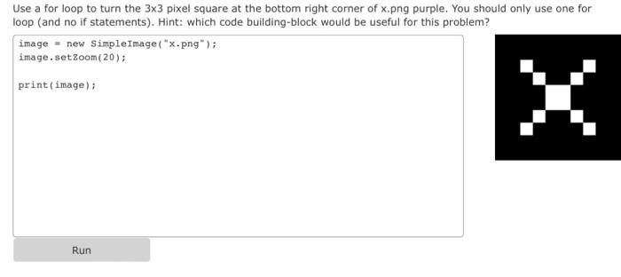 Solved Use a for loop to turn the 3×3 pixel square at the | Chegg.com