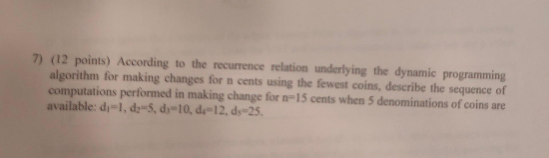 Solved 7) (12 points) According to the recurrence relation | Chegg.com