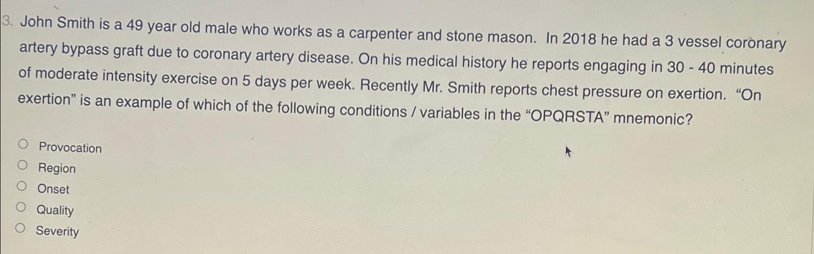 Solved John Smith is a 49 ﻿year old male who works as a | Chegg.com