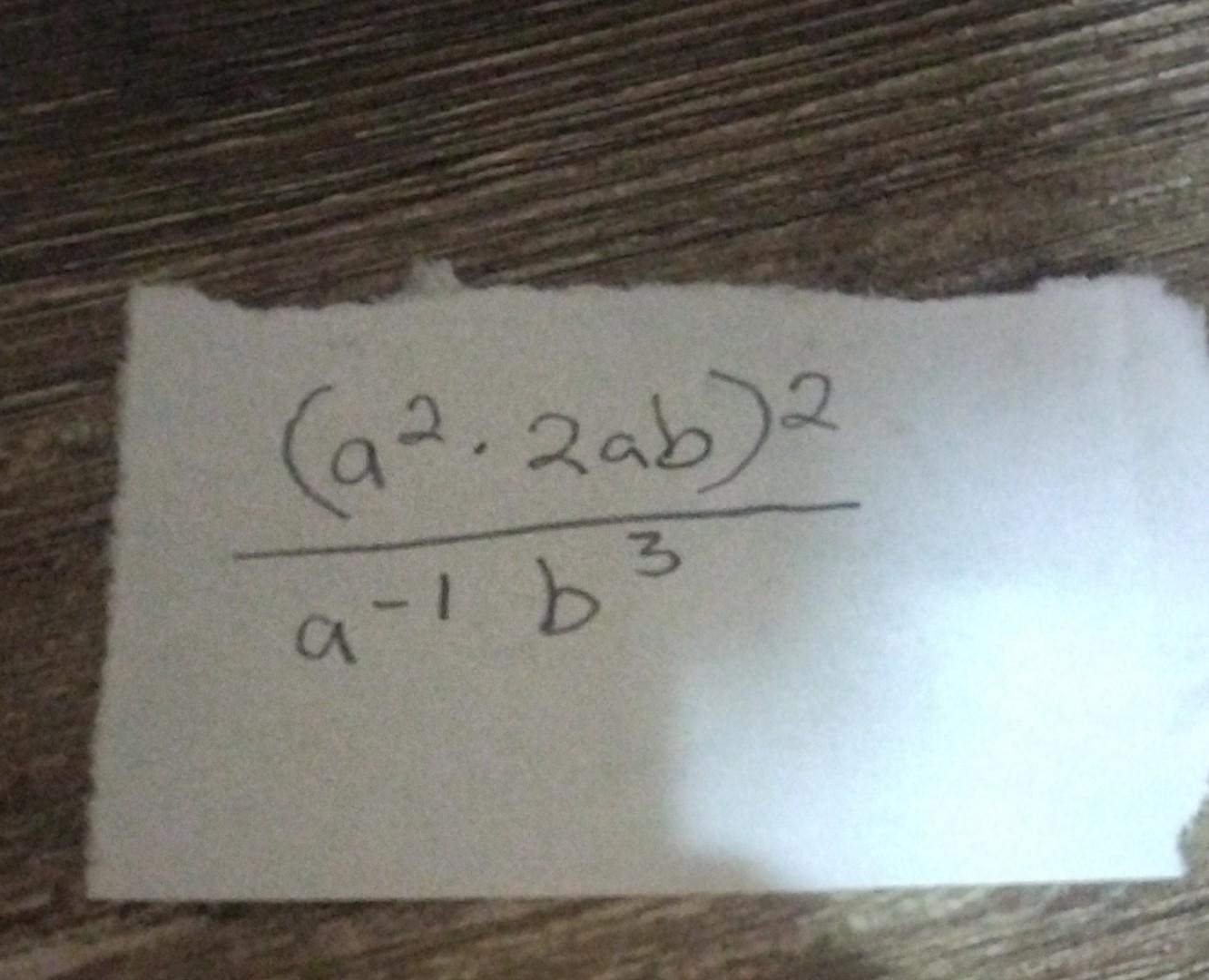 Solved a−1b3(a2⋅2ab)2 | Chegg.com
