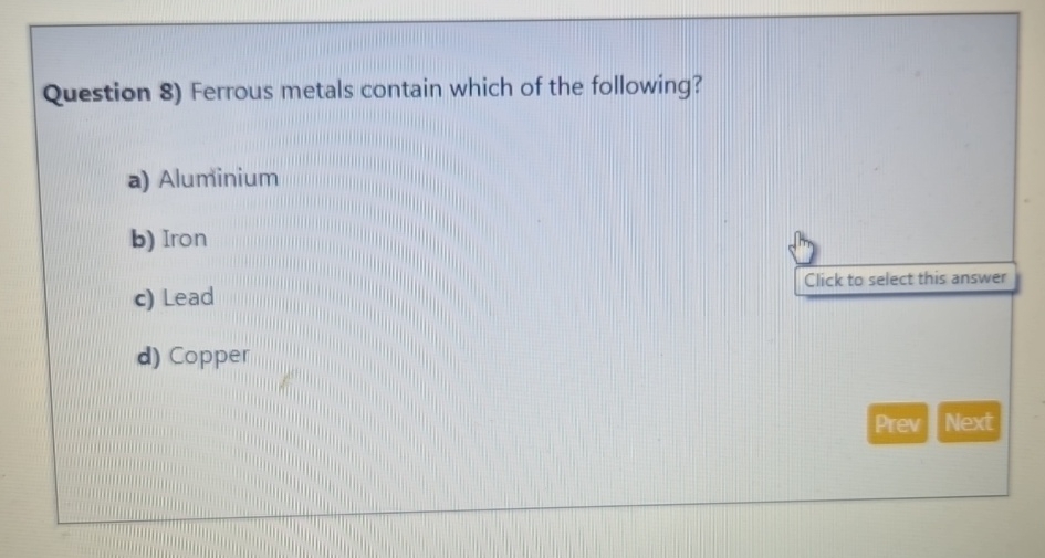 Solved Question 8) ﻿Ferrous metals contain which of the | Chegg.com