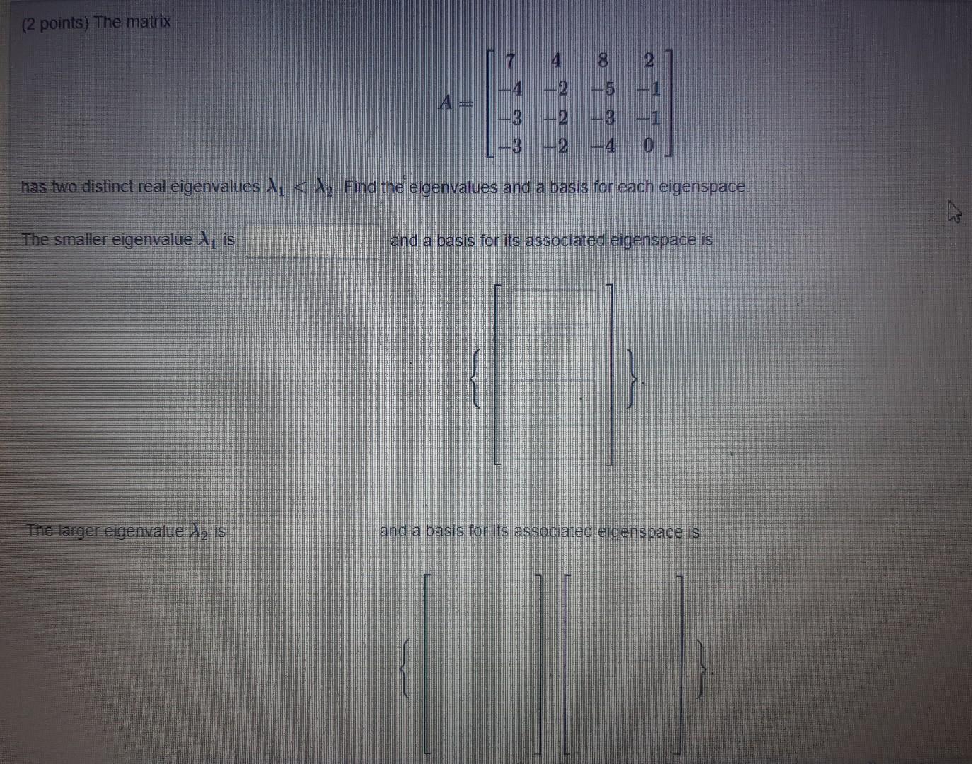 Solved (2 points) The matrix | Chegg.com