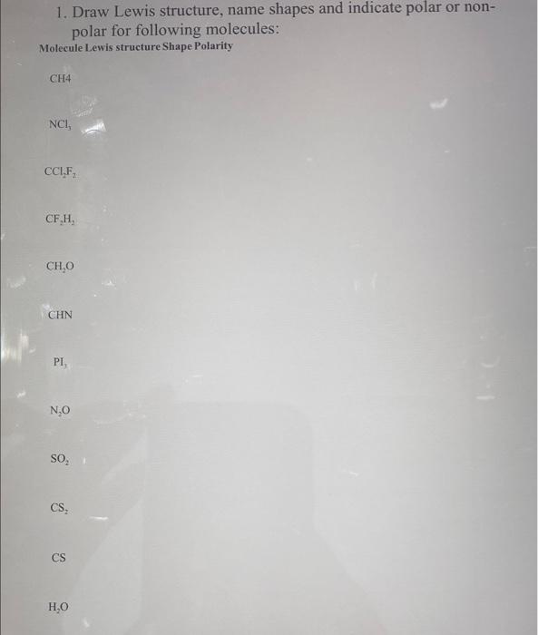 Solved 1. Draw Lewis structure, name shapes and indicate | Chegg.com