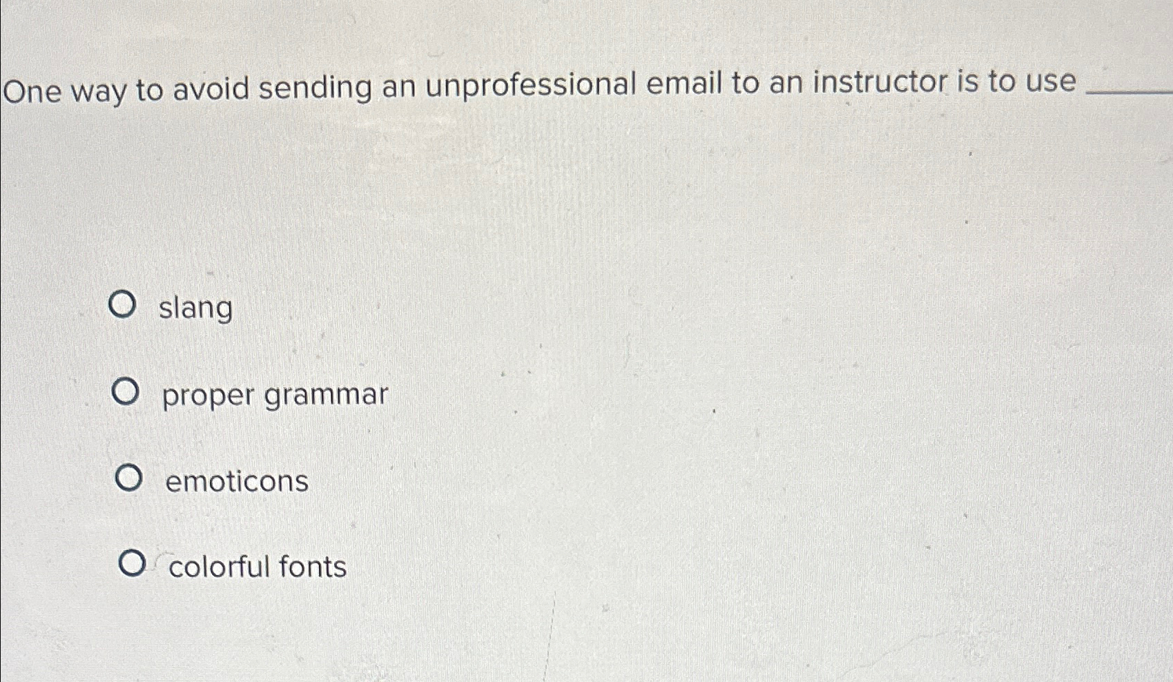 Solved One way to avoid sending an unprofessional email to | Chegg.com