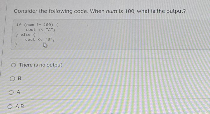 Solved Consider the following code. When num is 100 , what | Chegg.com