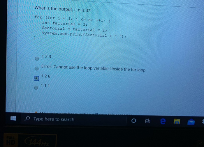 Solved What is the output, if n is 3? for (int i = 1; i