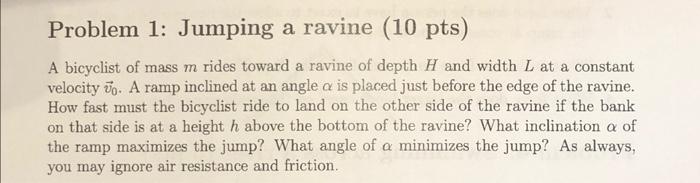 Solved Problem 1: Jumping a ravine (10 pts) A bicyclist of | Chegg.com