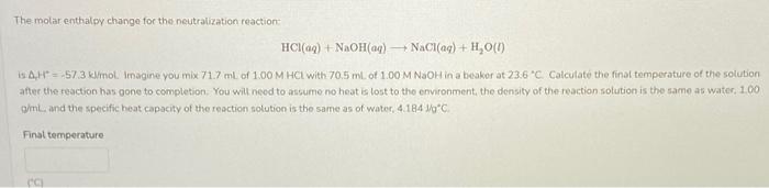Solved The molar enthalpy change for the neutralization | Chegg.com