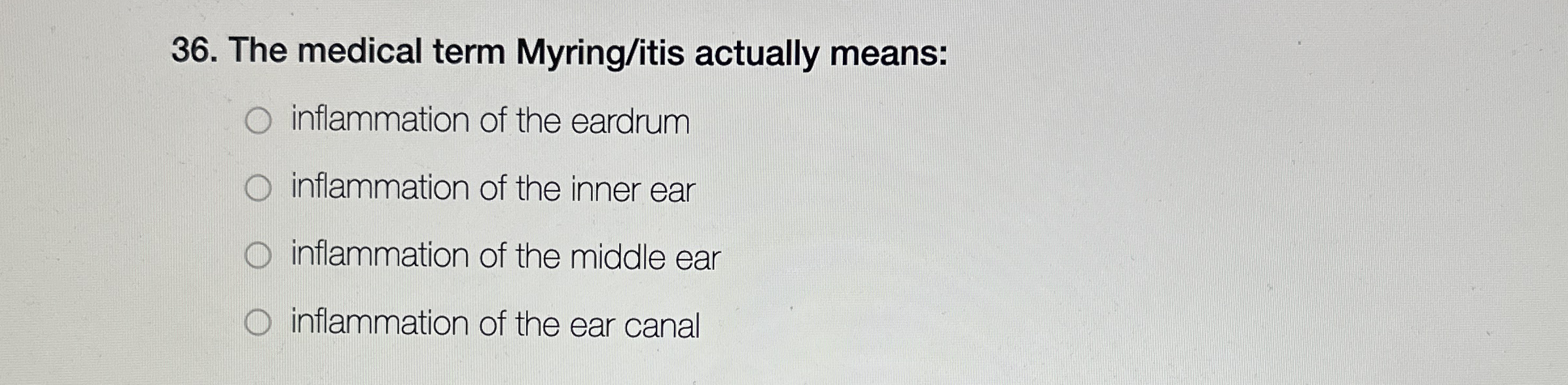 Solved The medical term Myring/itis actually | Chegg.com