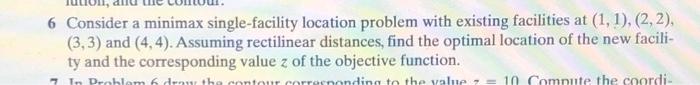 Solved 6 Consider a minimax single-facility location problem | Chegg.com