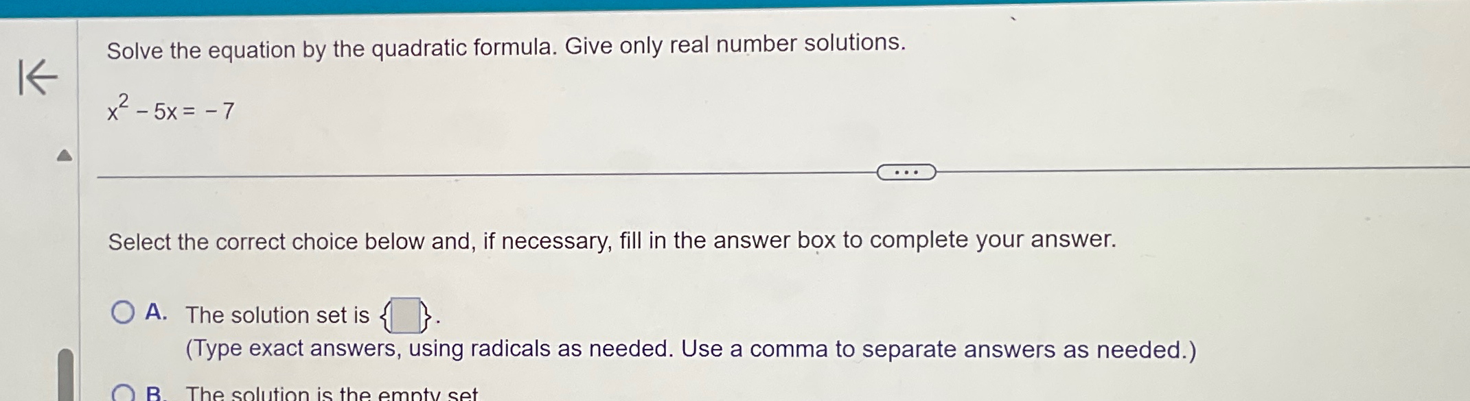 Solved Solve the equation by the quadratic formula. Give | Chegg.com