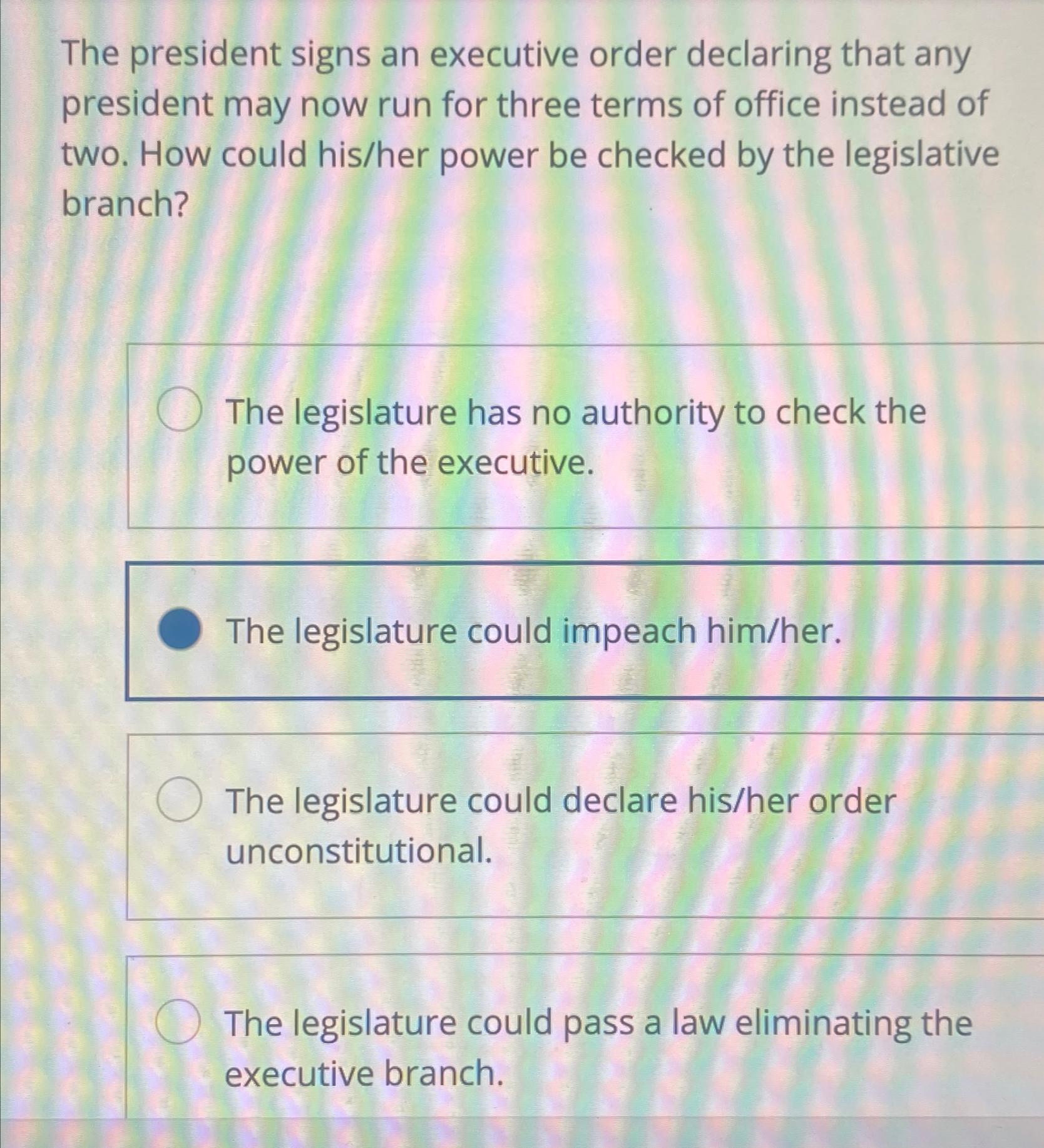 Solved The president signs an executive order declaring that | Chegg.com