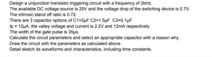 Solved Design a unijunction transistor triggering circuit | Chegg.com