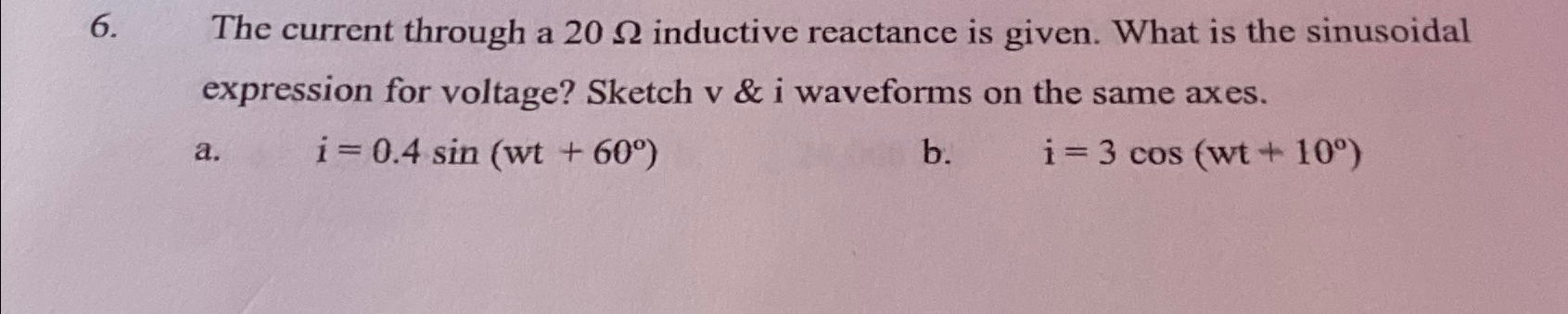Solved The current through a 20Ω ﻿inductive reactance is | Chegg.com