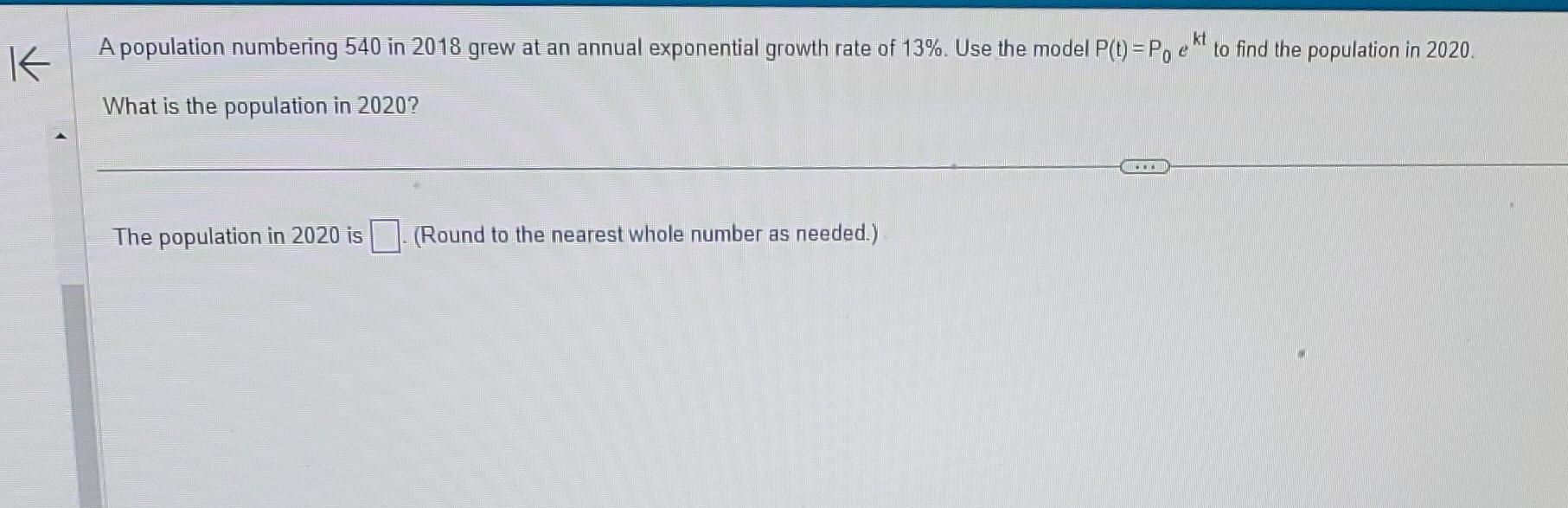 Solved A population numbering 540 in 2018 grew at an annual | Chegg.com