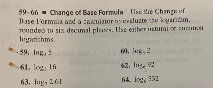 Solved 59–66 Change of Base Formula Use the Change of Base | Chegg.com