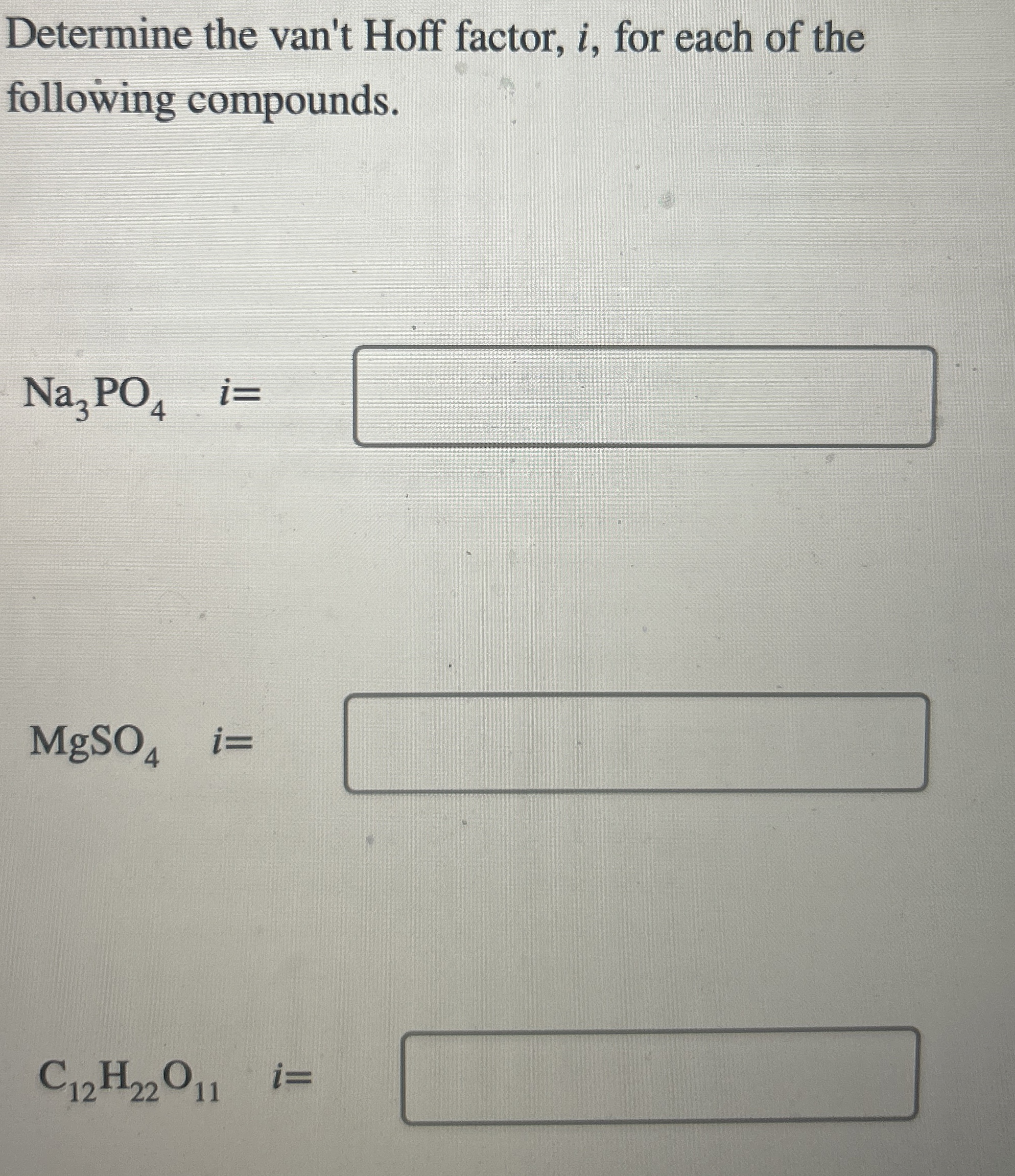 Solved Determine the van't Hoff factor, i, ﻿for each of the | Chegg.com