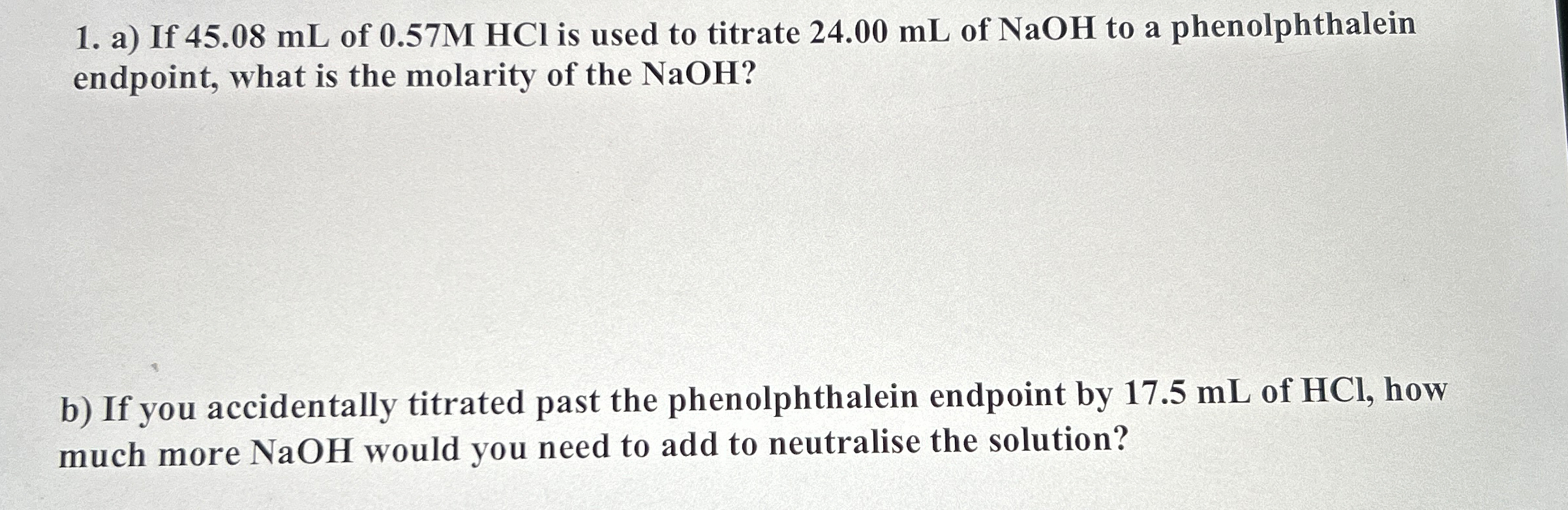 Solved a) ﻿If 45.08mL ﻿of 0.57MHCl ﻿is used to titrate | Chegg.com