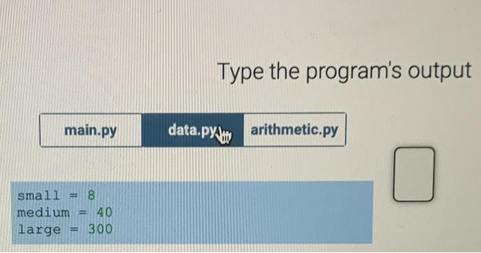 Solved Type the program's output main.py data.py | Chegg.com