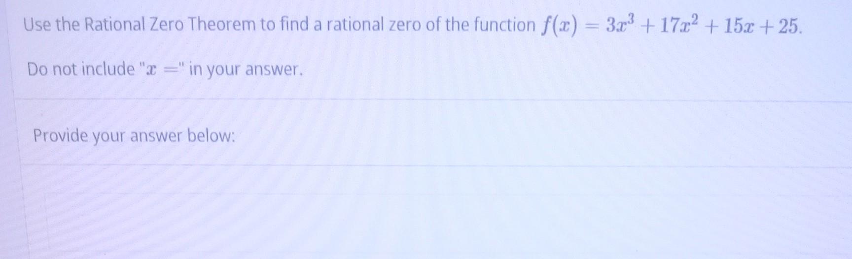 Solved Use the Rational Zero Theorem to find a rational zero | Chegg.com