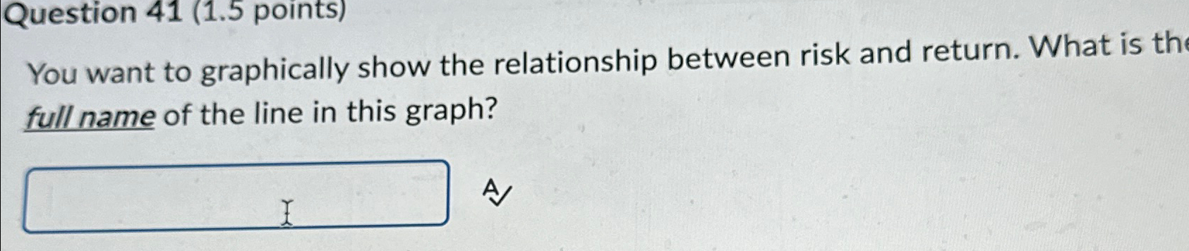 Solved You want to graphically show the relationship between | Chegg.com