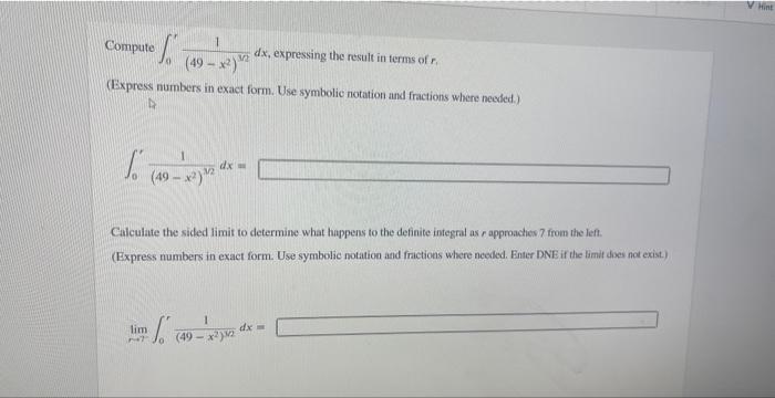 Solved Compute ∫0r(49−x2)3/21dx, expressing the result in | Chegg.com