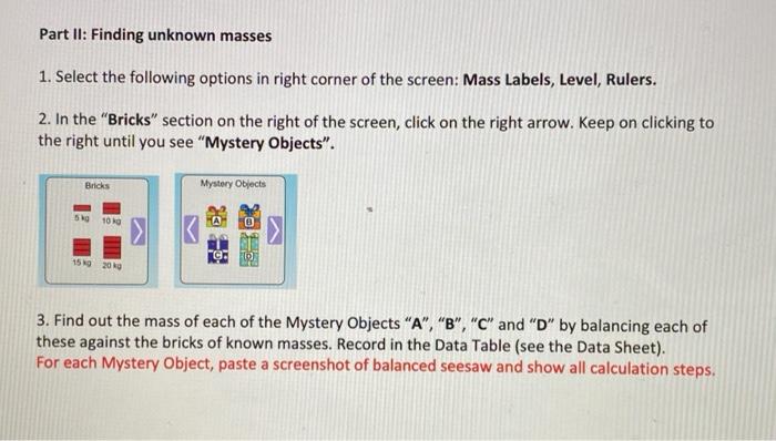 Solved Part II: Finding unknown masses 1. Select the | Chegg.com
