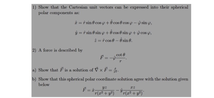 Solved 1) Show that the Cartesian unit vectors can be | Chegg.com