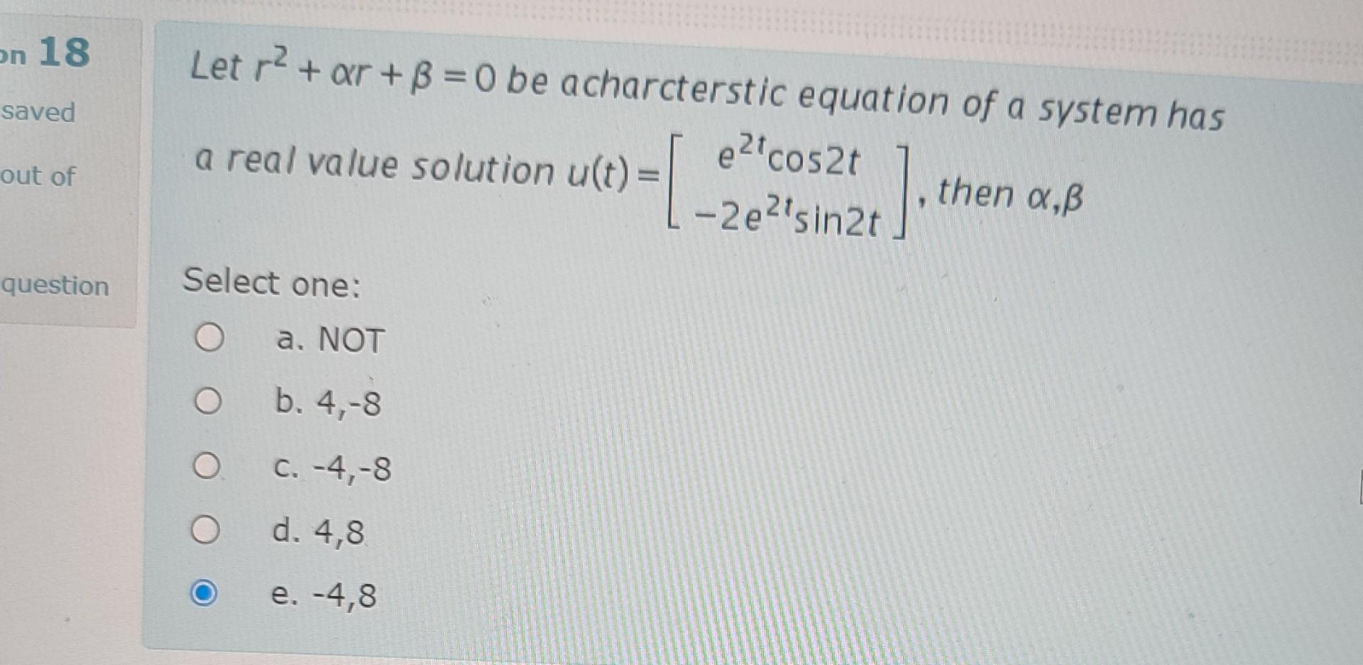 Solved 18 ﻿saved out of question question Select one:a. | Chegg.com