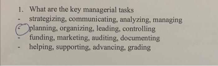 Solved 1. What are the key managerial tasks - strategizing, | Chegg.com