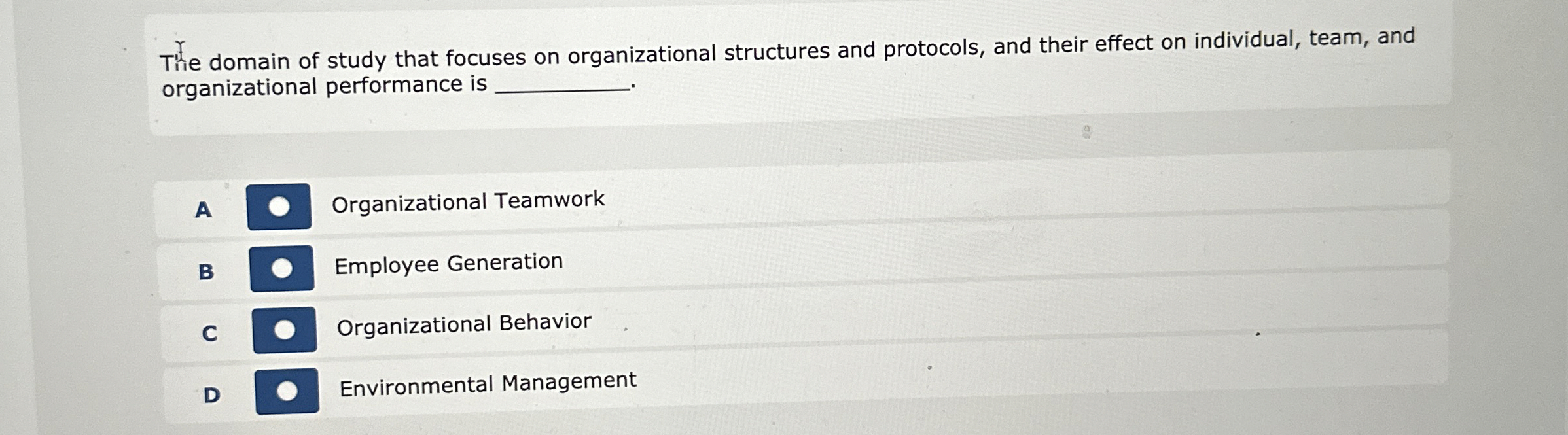 Solved Tine domain of study that focuses on organizational | Chegg.com