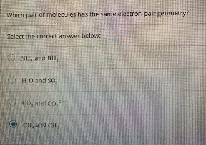 Solved Which Pair Of Molecules Has The Same Electron Pair