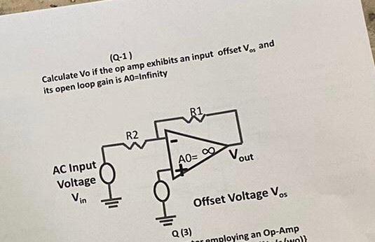 Solved (Q−1) Calculate Vo if the op amp exhibits an input | Chegg.com