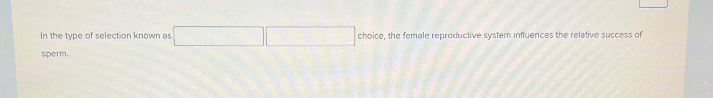 Solved In the type of selection known as ﻿choice, the | Chegg.com
