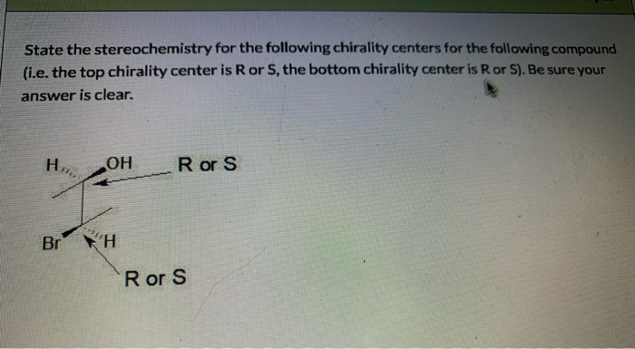 Solved State the stereochemistry for the following chirality | Chegg.com