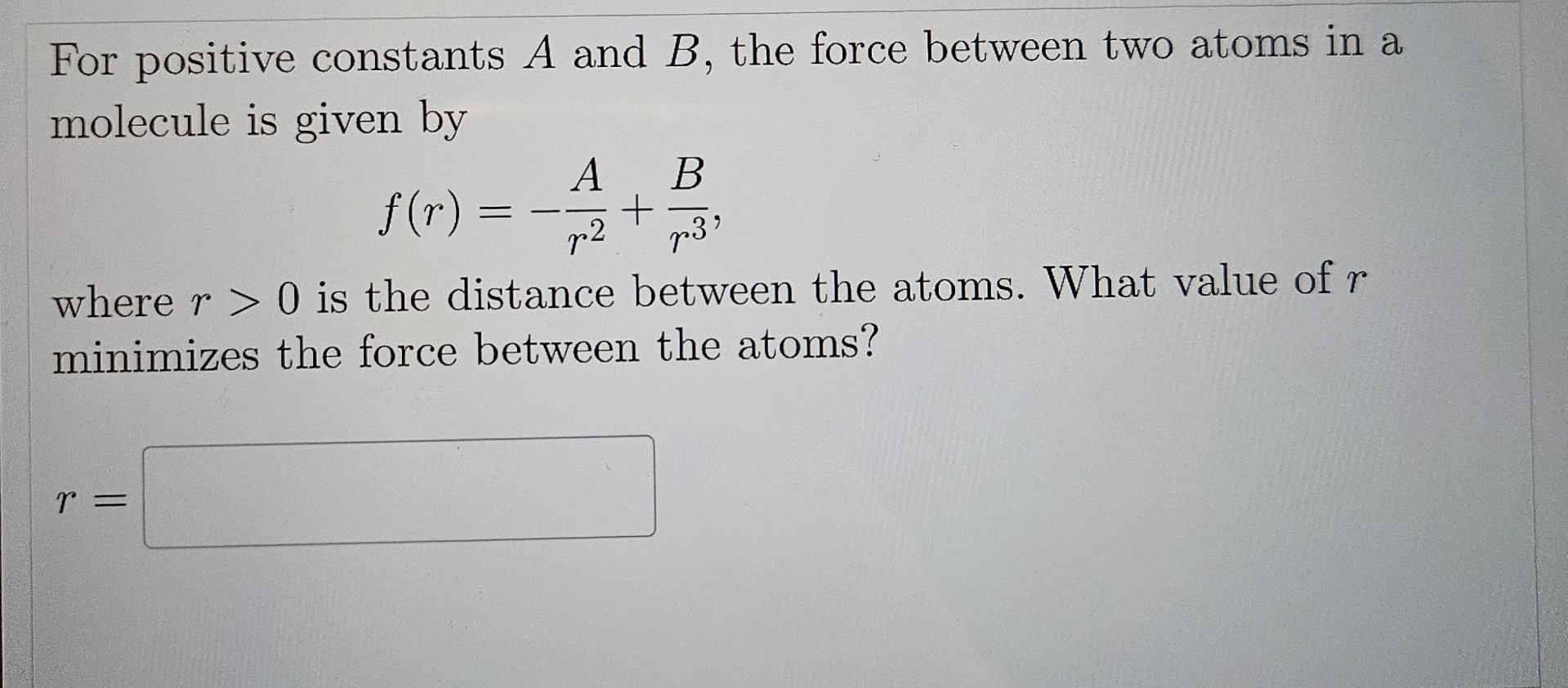 Solved For positive constants A and B, ﻿the force between | Chegg.com